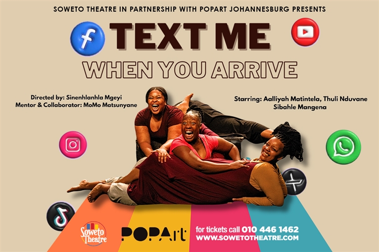 TEXT ME WHEN YOU ARRIVE