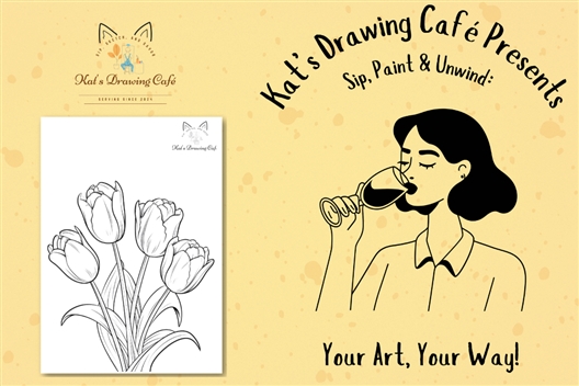 Kats Drawing Café Presents: Sip, Paint & Unwind at Kat’s Drawing Café!